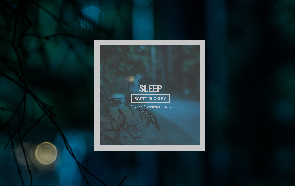 Sleep - Scott Buckley - Creative Commons Music Library