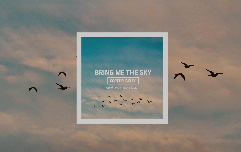 Bring Me The Sky - Scott Buckley - Creative Commons Music Library