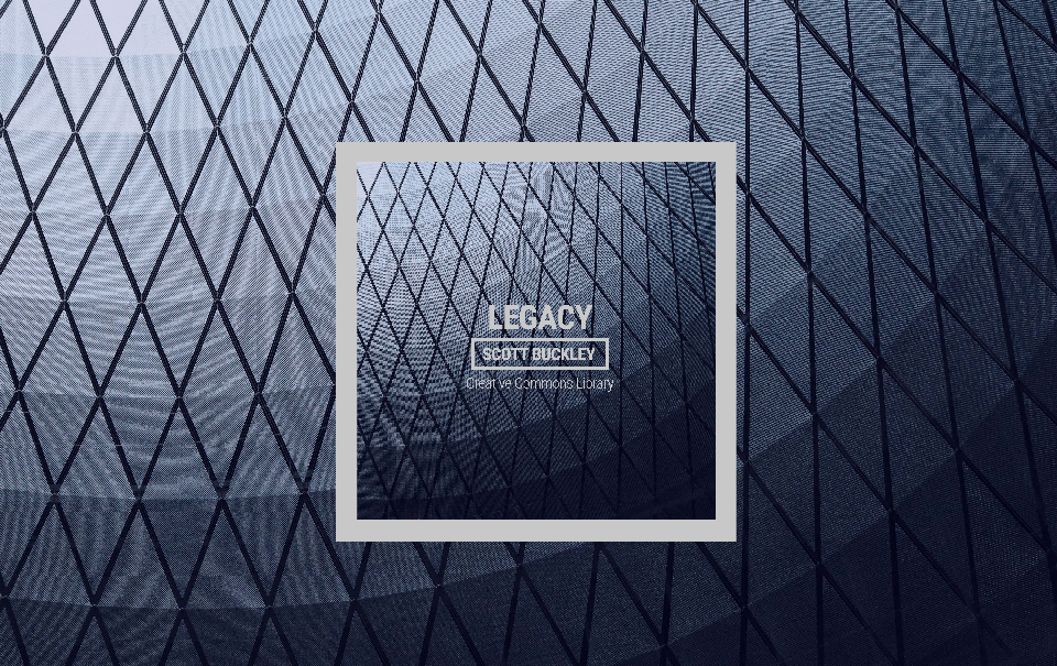 New Library Track: ‘Legacy’ - Scott Buckley - Composer
