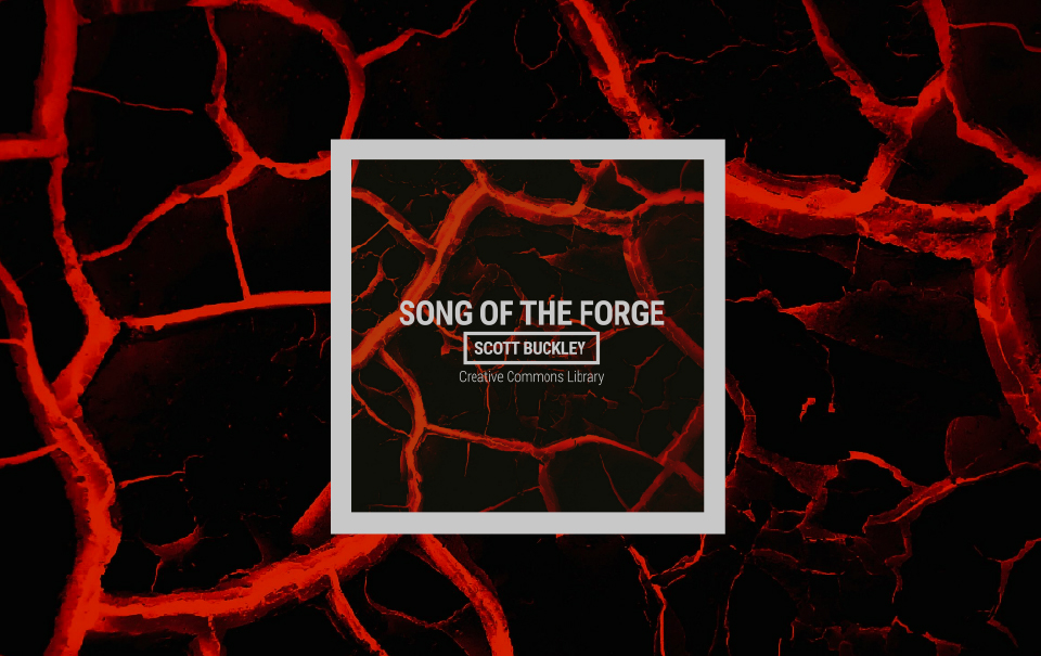 New Library Track: ‘Song Of The Forge’ - Scott Buckley - Composer